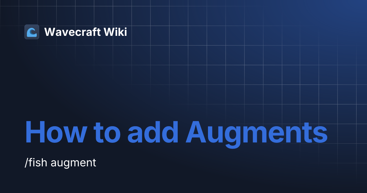 How to add Augments | Wavecraft Wiki