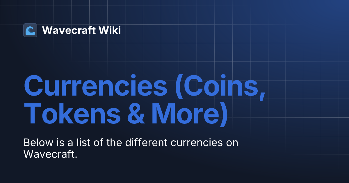 Currencies (Coins, Tokens & More) | Wavecraft Wiki